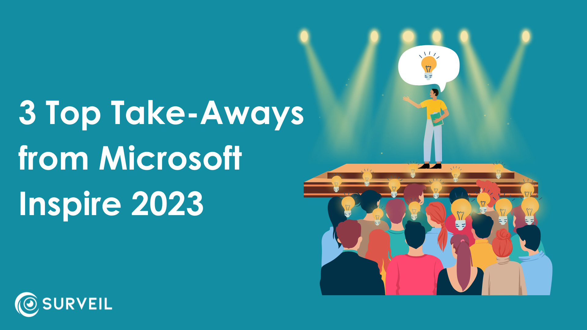 3 Top Take-Aways from Microsoft Inspire 2023 - Surveil
