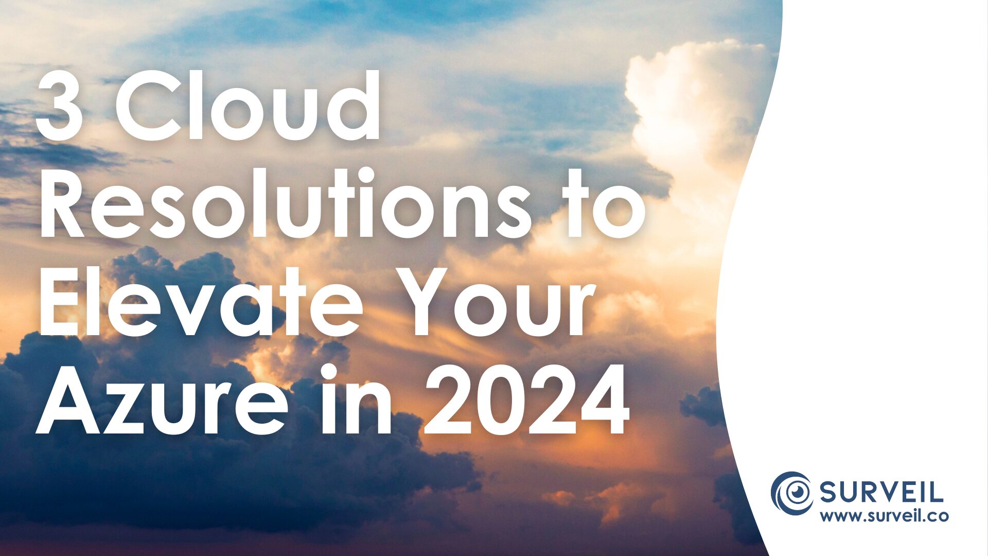 3 Cloud Resolutions to Elevate Your Azure in 2024 | Surveil